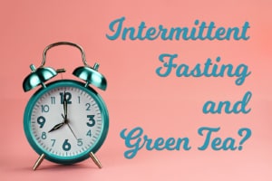Green Tea and Intermittent Fasting (Can You Drink It?)