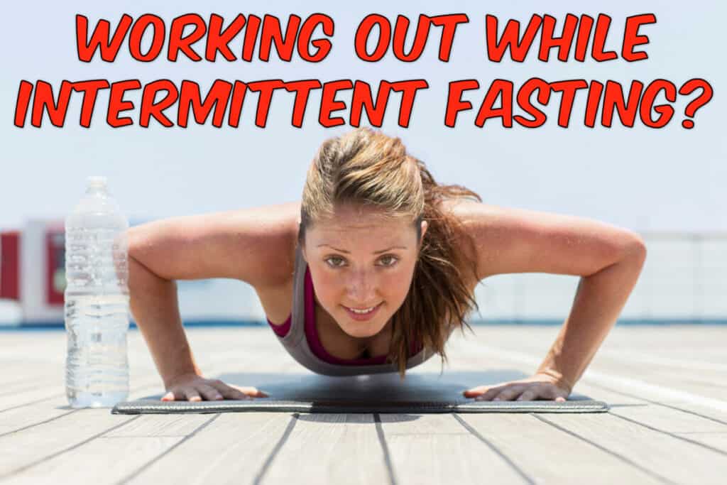 Working Out While Intermittent Fasting for Better Results