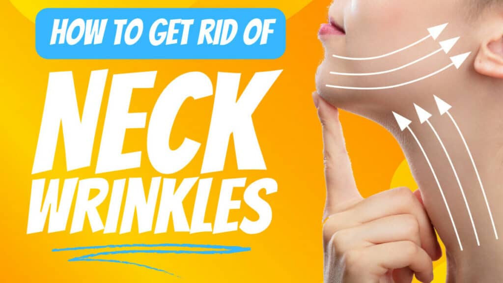 How to Get Rid of Neck Wrinkles (3 Best Exercises)