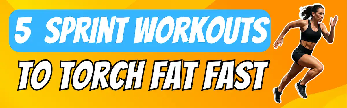 5 Exercise Sprint Workout that Torch Fat (Beginner Guide)